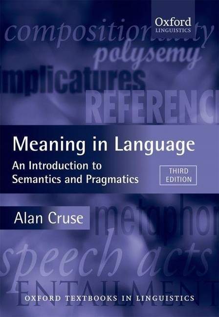 Meaning in Language: An Introduction to Semantics and Pragmatics ALAN ... Meaning in Language: An Introduction to Semantics and Pragmatics ALAN ...