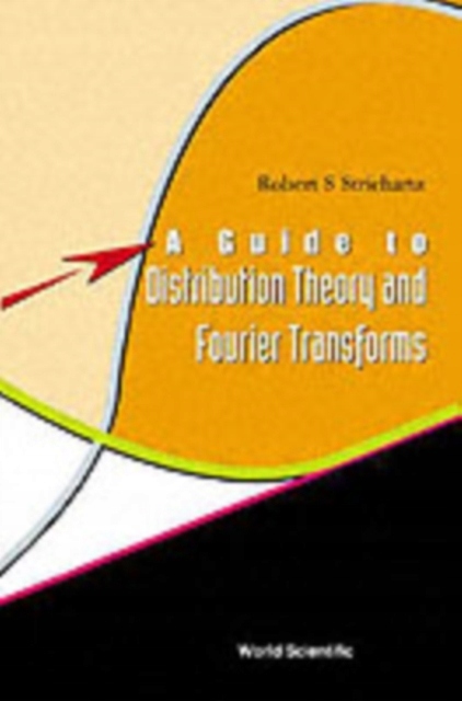 Guide To Distribution Theory And Fourier Transforms, A ROBERT S ...