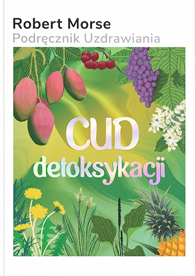 CUD DETOKSYKACJI – Robert Morse (15231980316) | Książka Allegro