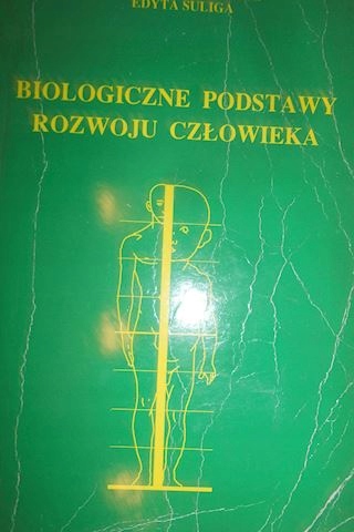 BIOLOGICZNE PODSTAWY ROZWOJU CZŁOWIEKA Andrzej Jopkiewicz, Edyta Suliga • Cena, Opinie - Allegro