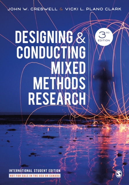 Designing and Conducting Mixed Methods Research JOHN W. CRESWELL ... Designing and Conducting Mixed Methods Research JOHN W. CRESWELL ...
