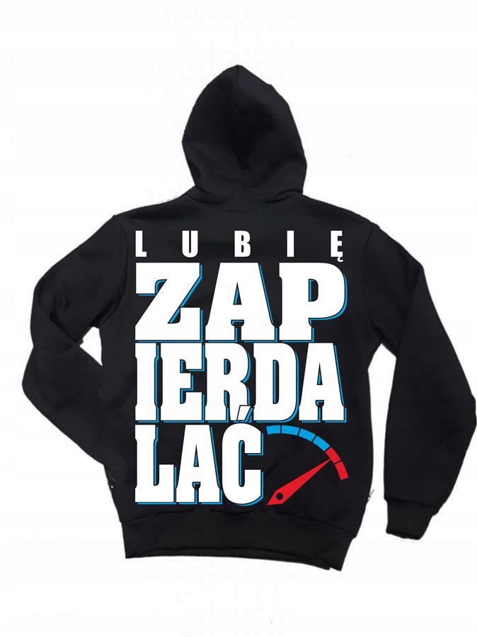L Bluza Rozpinana Lubię zapierdalać trzeba ją mieć 9382009207 - Allegro.pl