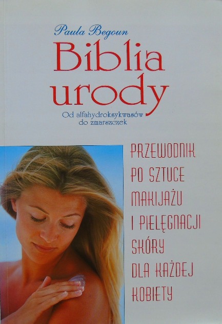 Paula Begoun - Biblia urody (12570614258) | Książka Allegro