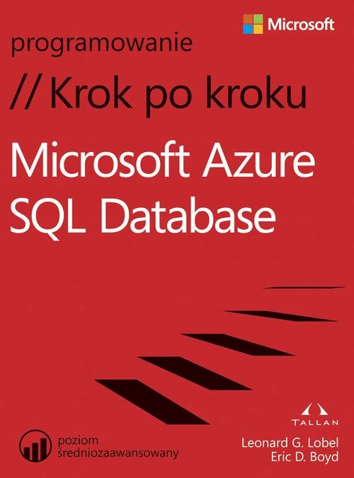 MICROSOFT AZURE SQL DATABASE KROK PO KROKU (16510537062) | Książka Allegro MICROSOFT AZURE SQL DATABASE KROK PO KROKU (16510537062) | Książka Allegro