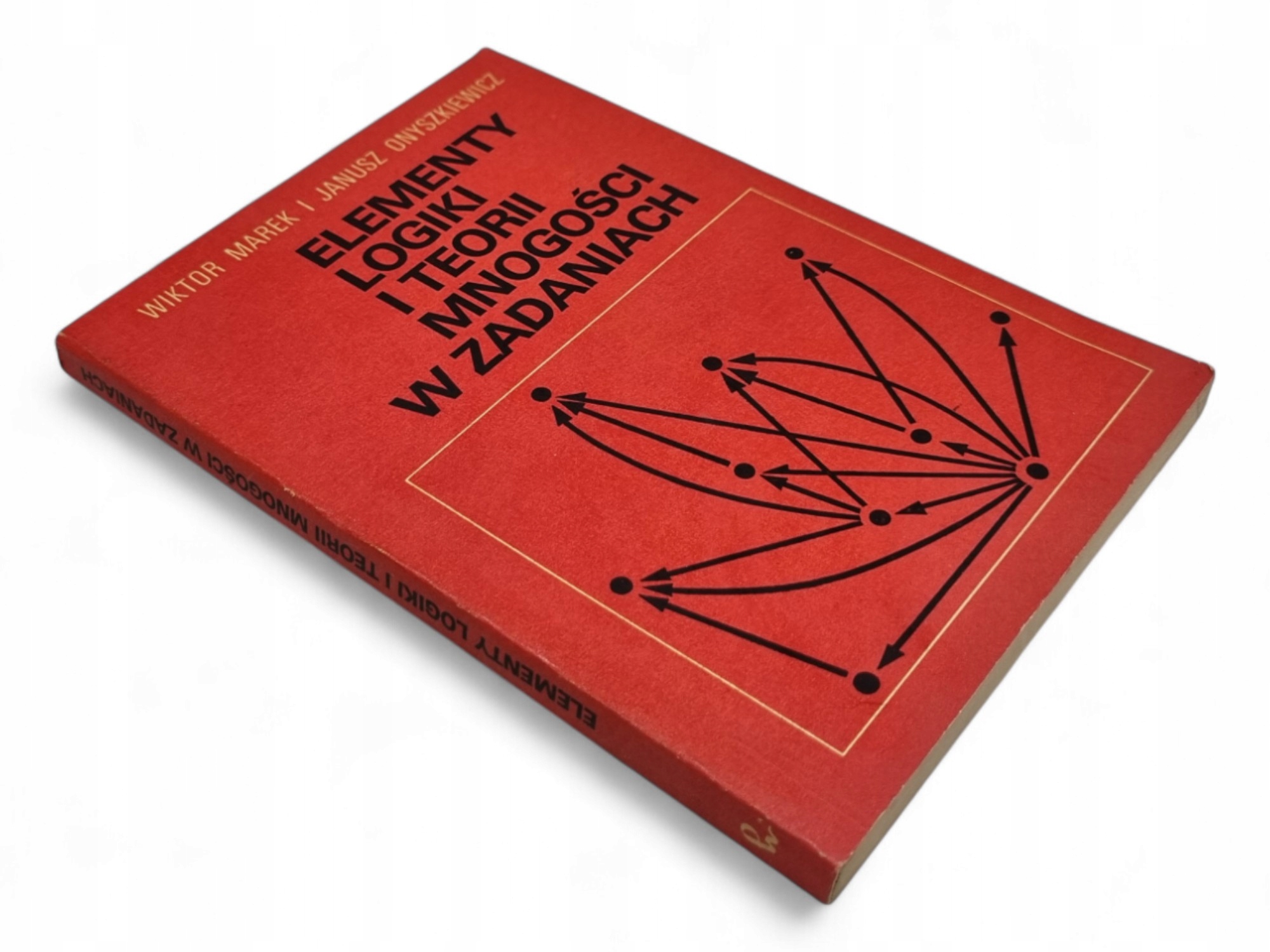 Elementy logiki i teorii mnogości w zadaniach Janusz Onyszkiewicz, Wiktor Marek - porównaj ceny ...