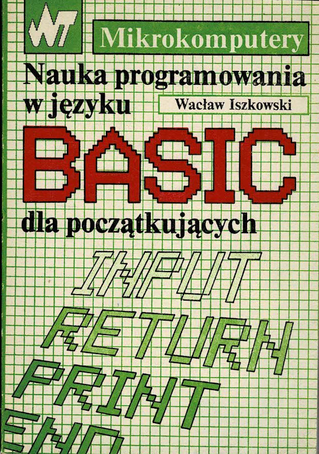 Nauka programowania w języku BASIC dla początkujących Wacław Iszkowski ...