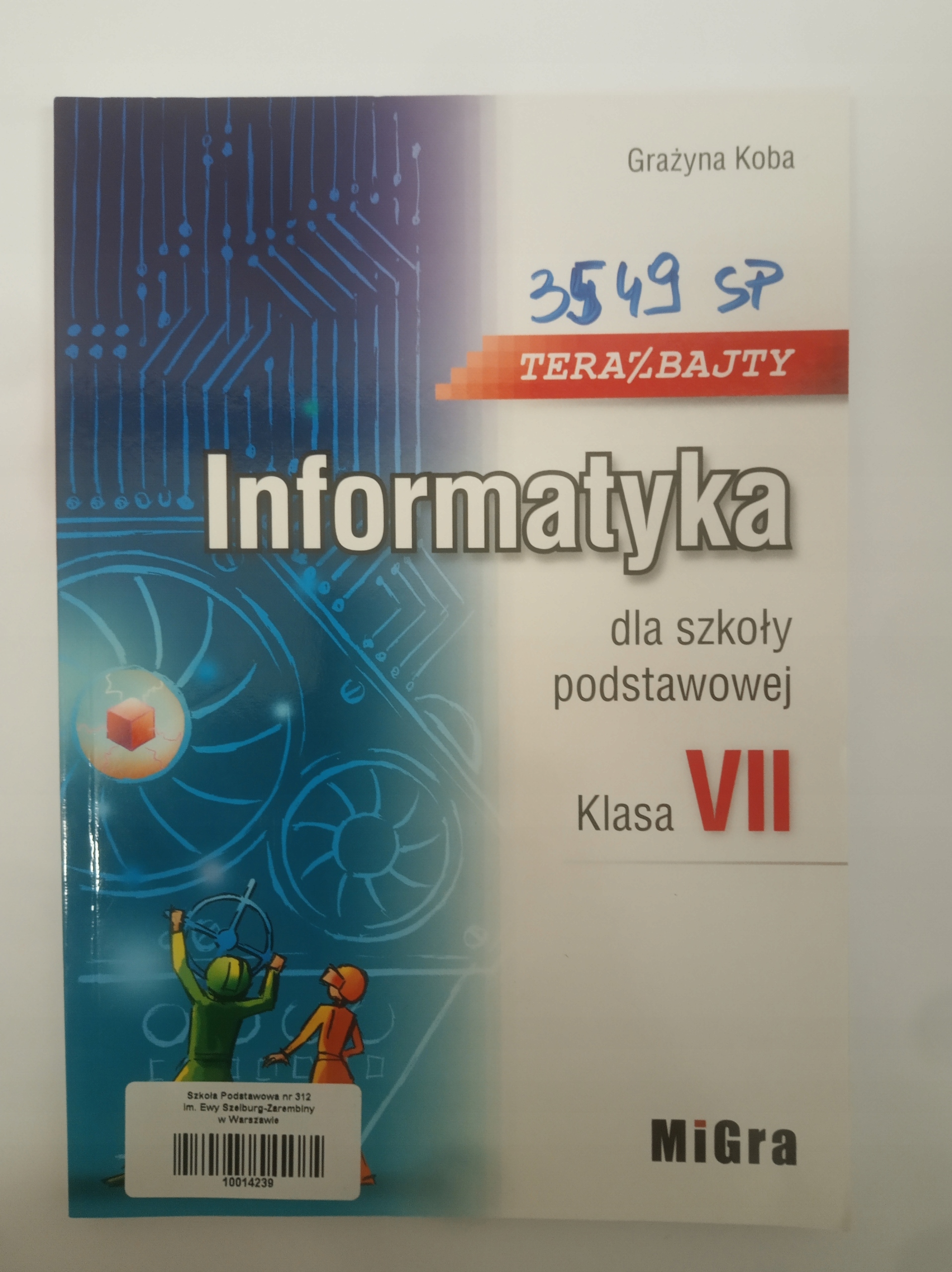 Teraz bajty. Informatyka dla szkoły podstawowej, klasa VII Grażyna Koba ...
