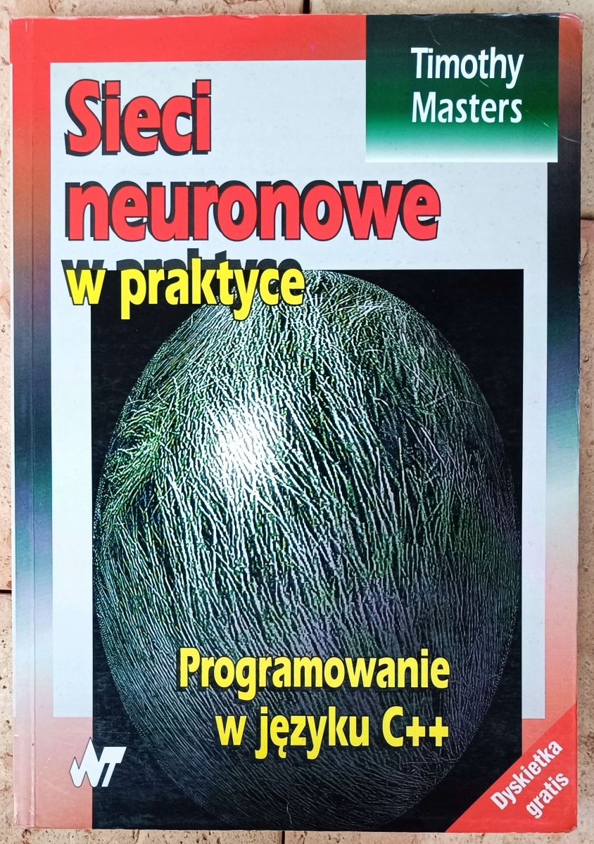 Sieci neuronowe w praktyce Timothy Masters - porównaj ceny - Allegro.pl