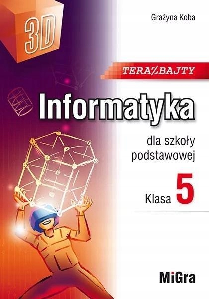INFORMATYKA SP 5 TERAZ BAJTY (3D) W.2024 (17001312836) | Podręcznik Allegro