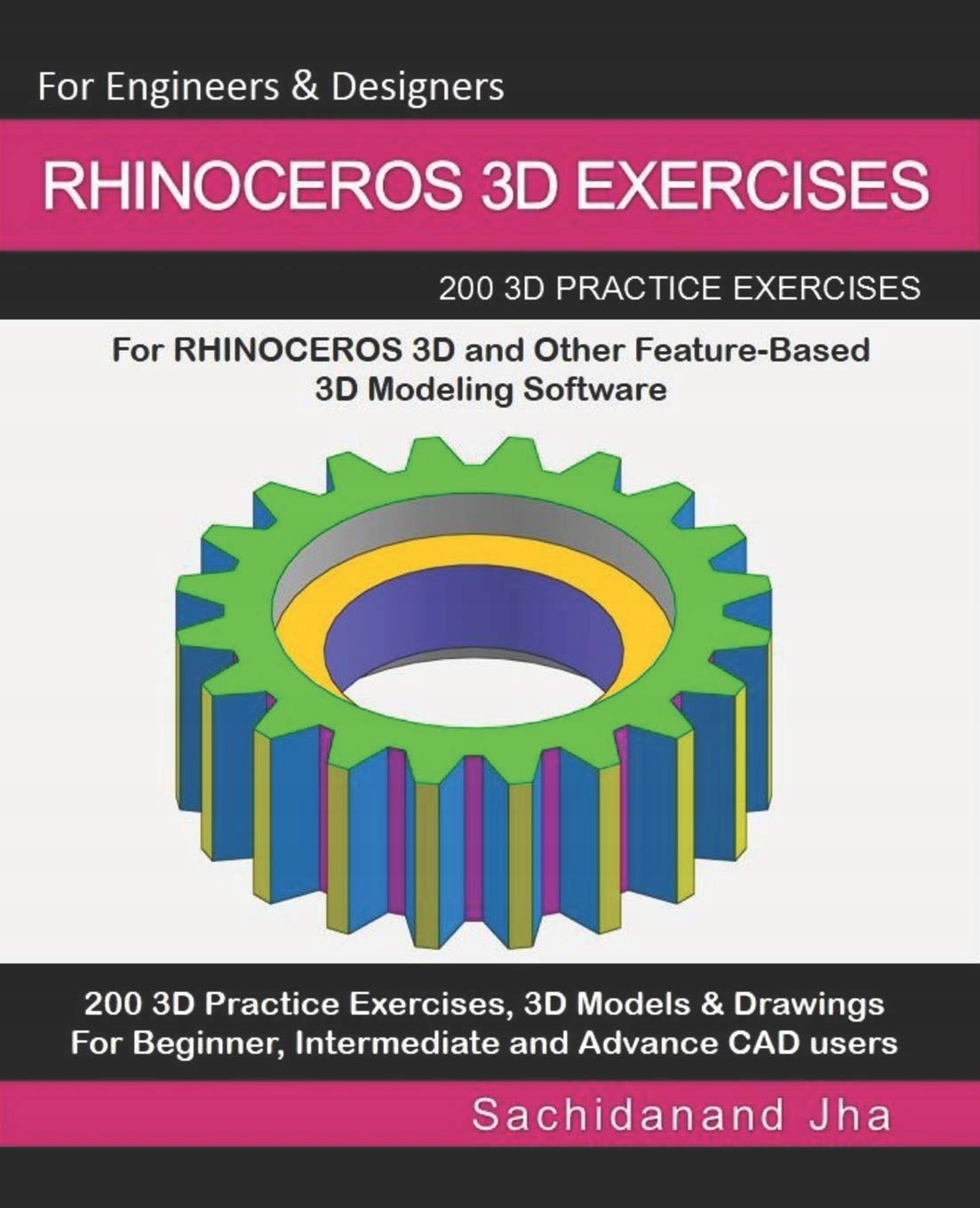 RHINOCEROS 3D EXERCISES: 200 3D Practice Exercises For RHINOCEROS 3D and Other Feature-Based 3D ...
