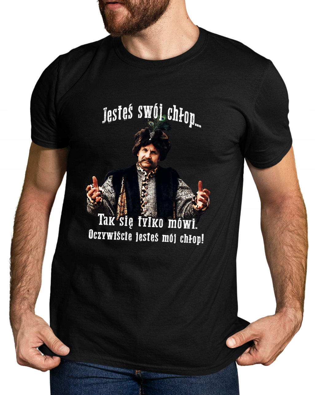 KOSZULKA SERIAL 1670 JESTEŚ SWÓJ CHŁOP TAK SIĘ TYLKO MÓWI JAN PAWEŁ ...