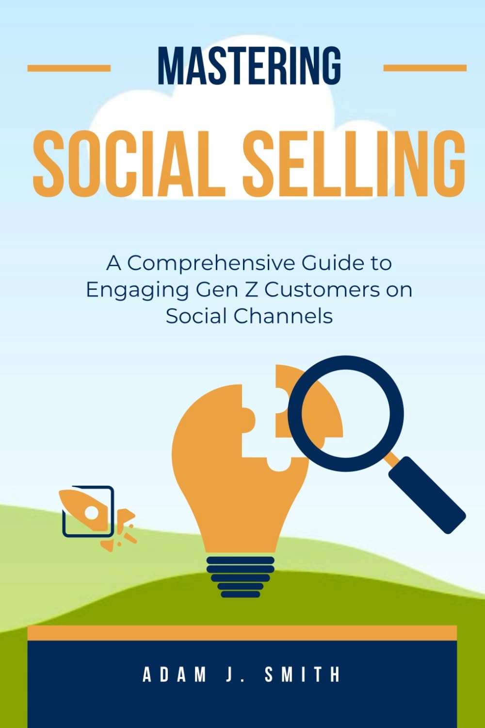 Mastering Social Selling A Comprehensive Guide to Engaging Customers on ... Mastering Social Selling A Comprehensive Guide to Engaging Customers on ...