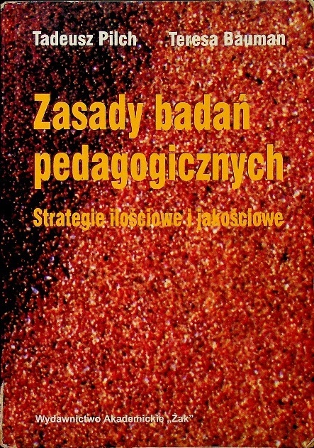 Zasady badań pedagogicznych Tadeusz Pilch, Teresa Bauman - porównaj ...