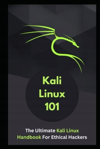 Johnson, Eliam Kali Linux 101: The Ultimate Kali Linux Handbook For Ethical (17950929959 ...