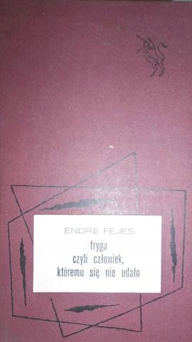 Fryga czyli człowiek któremu się nie udało E Fejes - porównaj ceny ...