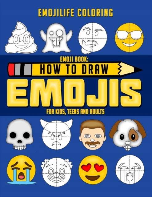 How to Draw Emojis: Learn to Draw 50 of your Favourite Emojis - For ...
