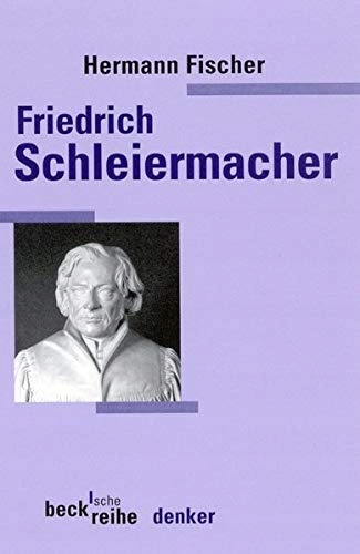 Friedrich Daniel Ernst Schleiermacher HERMANN FISCHER (11777102020 ...