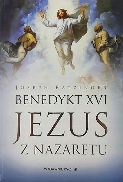 Jezus z Nazaretu. Cześć 1. Od chrztu w Jordanie do przemienienia Joseph ...