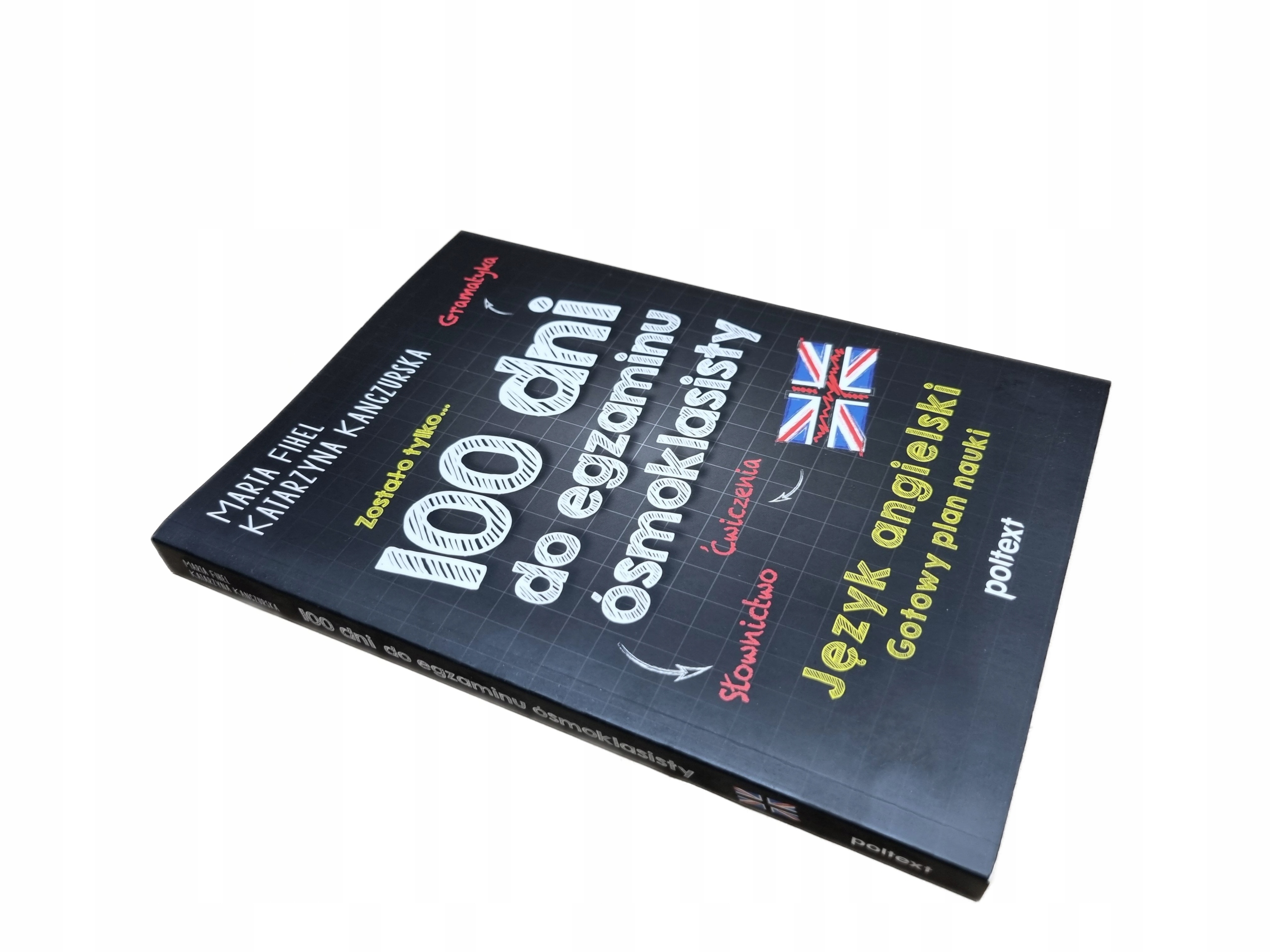 100 dni do egzaminu ósmoklasisty Katarzyna Kanczurska, Marta Fihel ...