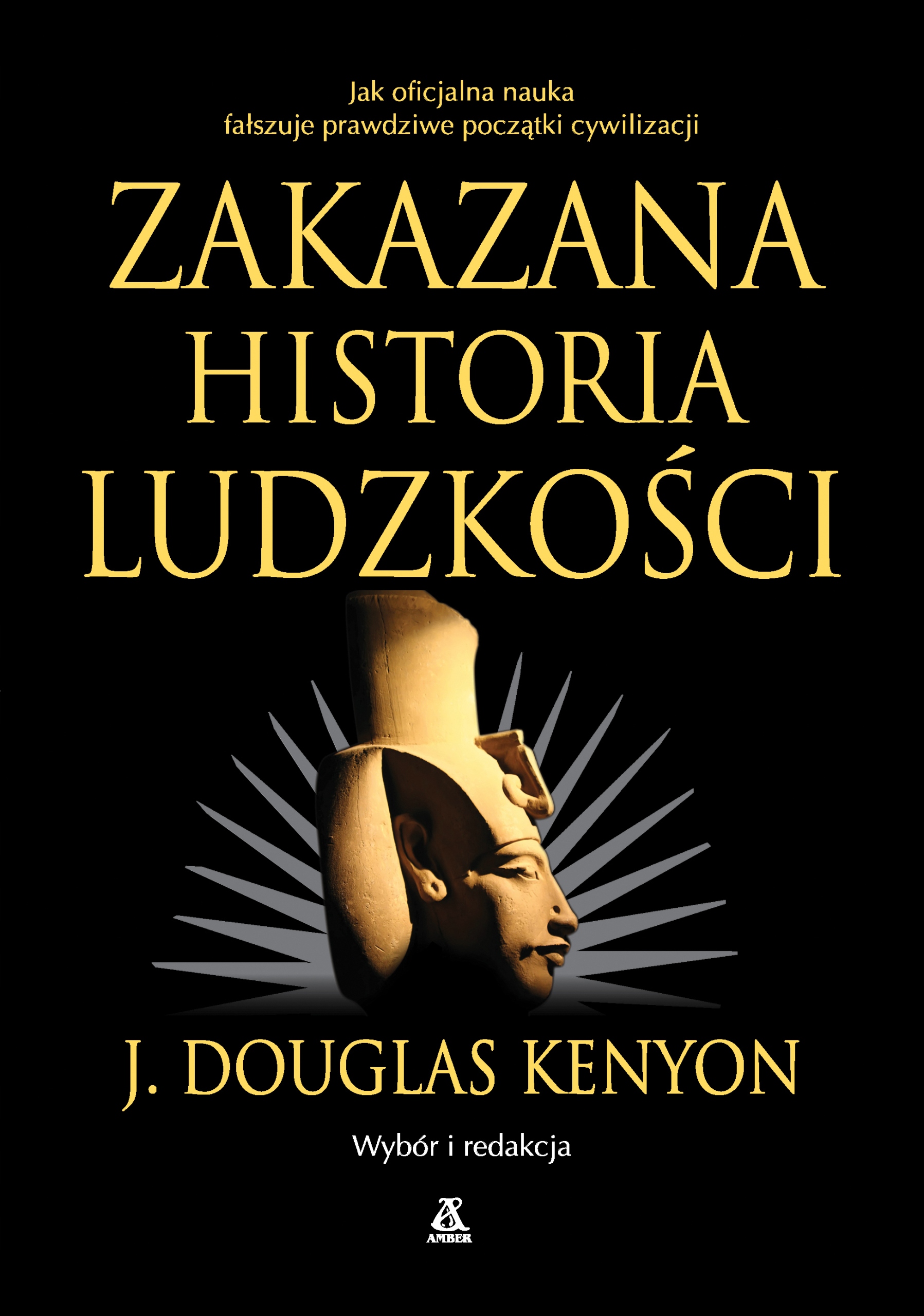 Zakazana historia ludzkości Douglas Kenyon (13080236191) | Książka Allegro