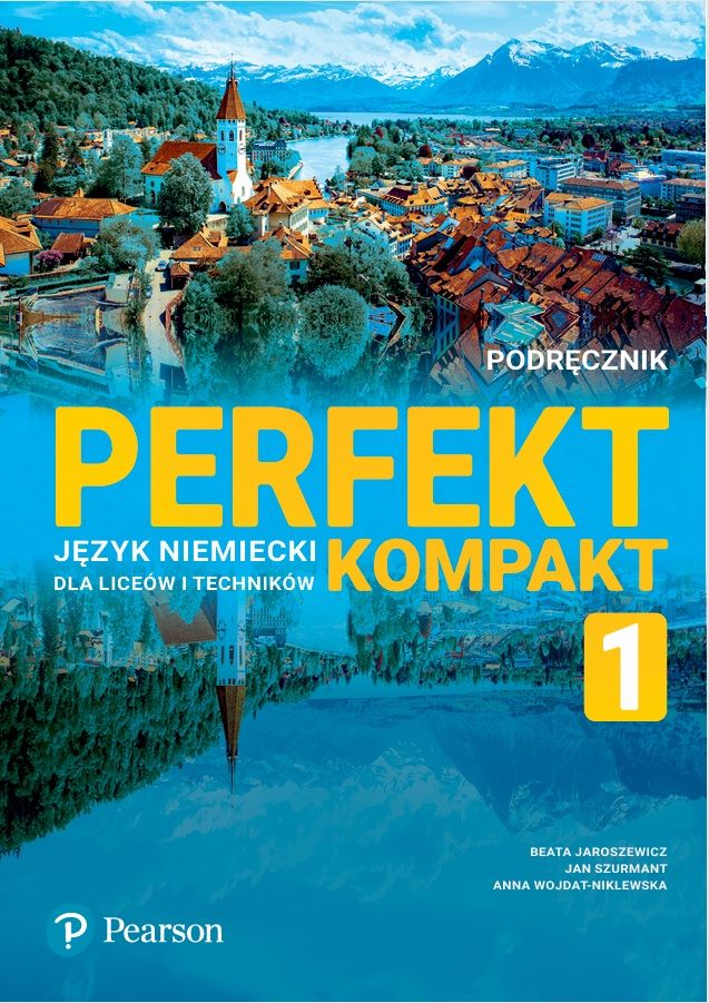 Perfekt KOMPAKT 1 Podręcznik Język niemiecki Beata Jaroszewicz, Jan Szurmant, Anna Wojdat ...