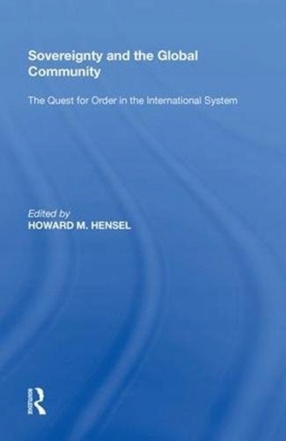 Sovereignty and the Global Community: The Quest for Order in the ...
