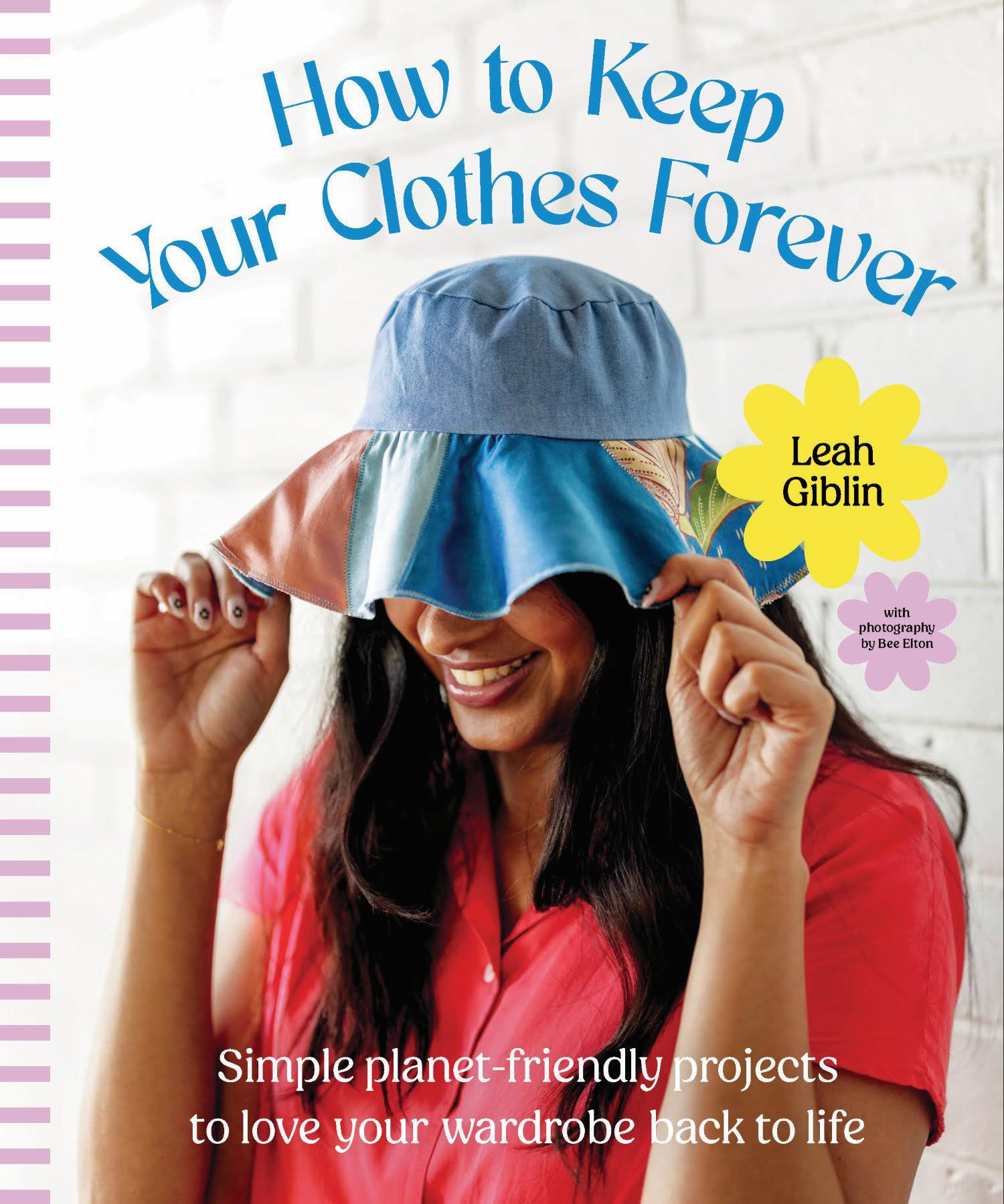 HOW TO KEEP YOUR CLOTHES FOREVER: SIMPLE PLANET-FRIENDLY PROJECTS TO ...
