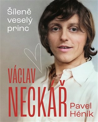 Václav Neckář - Šíleně veselý princ Pavel Hénik za 516.00CZK - Allegro
