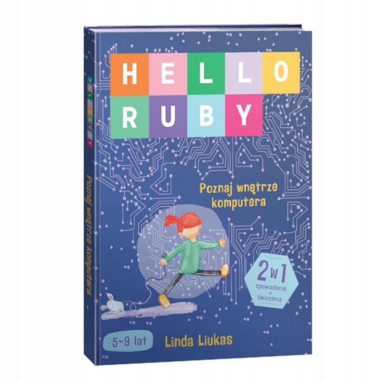Hello Ruby Poznaj Wnętrze Komputera Linda Liukas Książki dla dzieci (13323640806) | Allegro