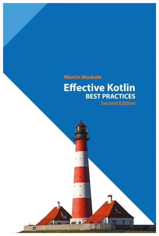 Effective Kotlin: Best Practices - Marcin Moskała (16970112656) | Książka Allegro