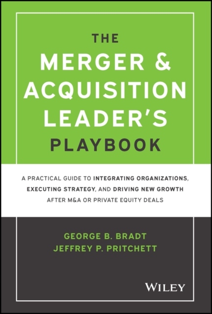 Merger & Acquisition Leader's Playbook (2022) Pritchett, Jeffrey P ... Merger & Acquisition Leader's Playbook (2022) Pritchett, Jeffrey P ...