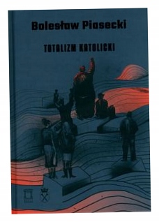 Totalizm katolicki Bolesław Piasecki (16997351259) | Książka Allegro