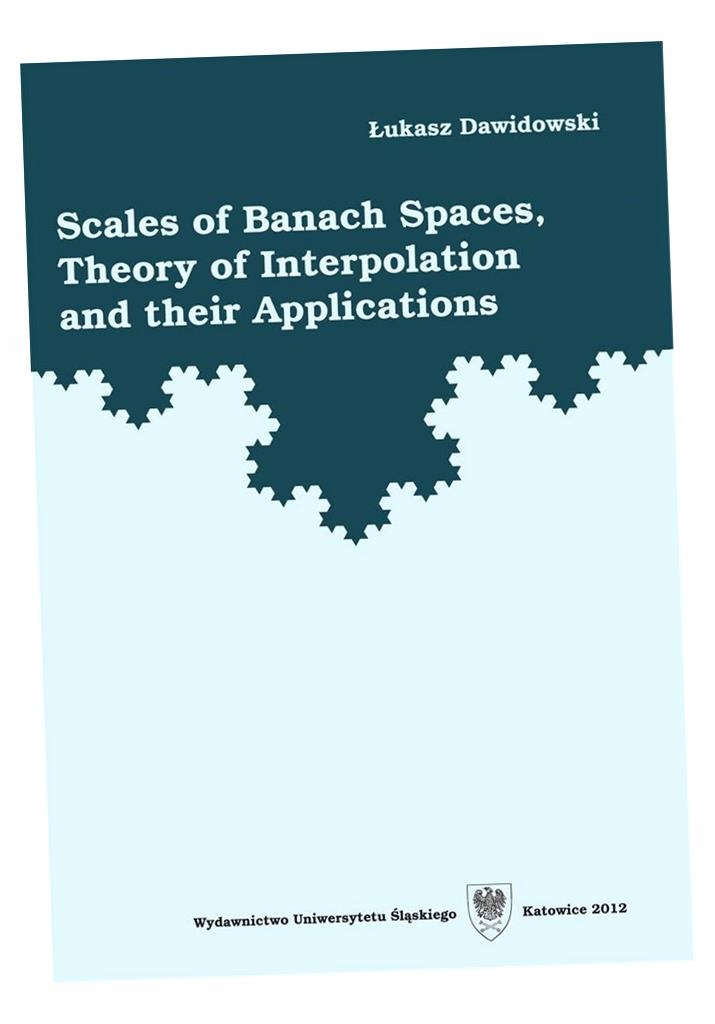 Scales of Banach Spaces, Theory of Interpolation.. Dawidowski Łukasz (16983322923) Książki do ...
