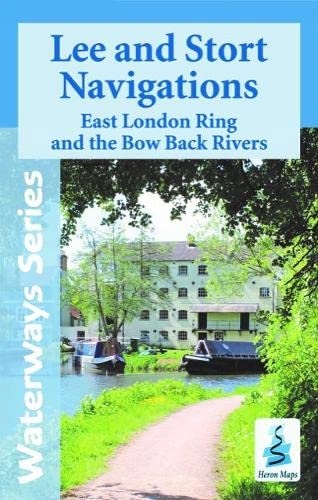 Lee and Stort Navigations: East London Ring and Bow Back Rivers Heron ...