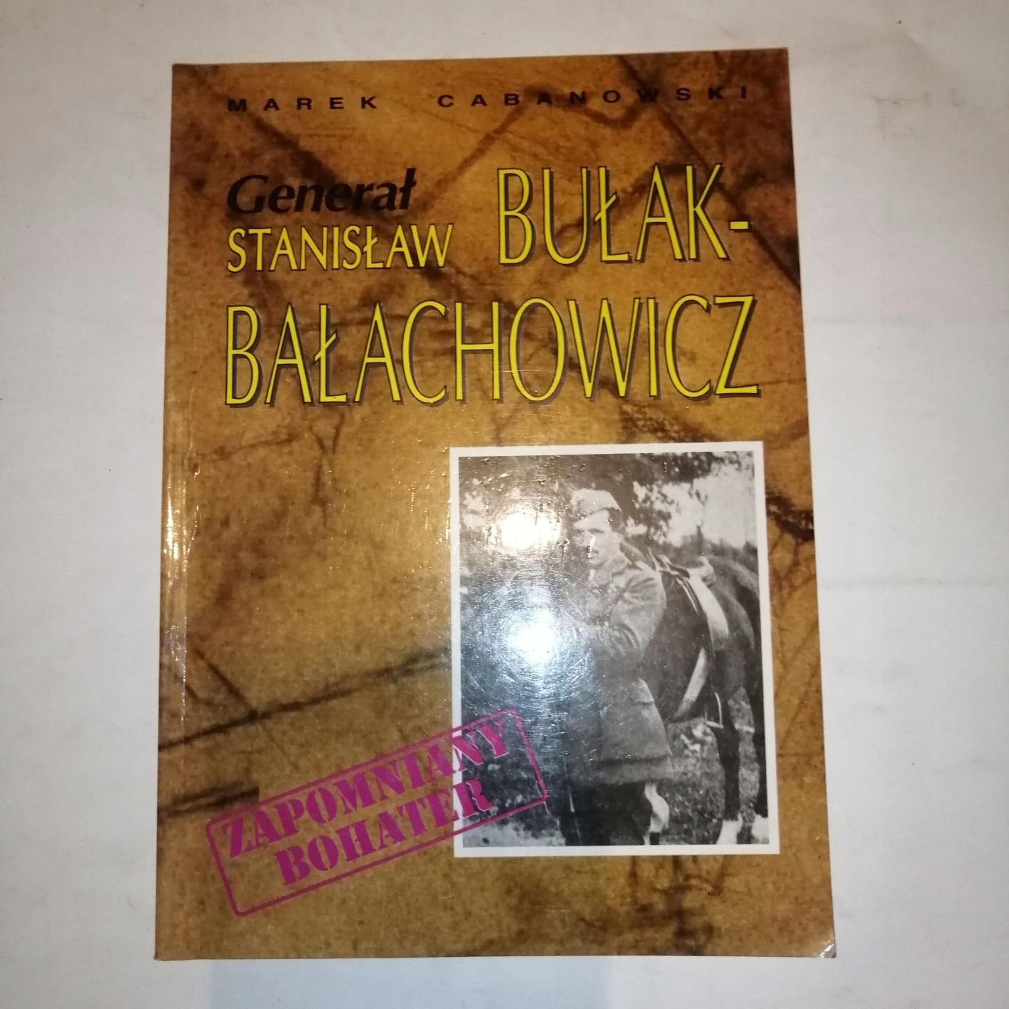 Generał Stanisław Bułak-Bałachowicz Marek Cabanowski - porównaj ceny ...