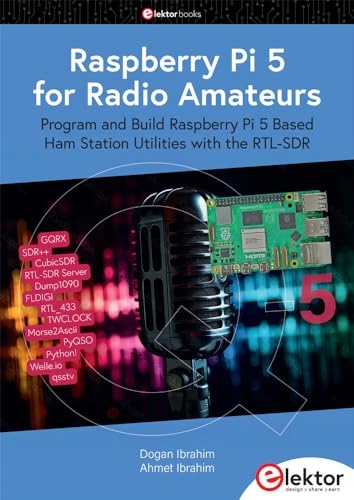 Raspberry Pi 5 for Radio Amateurs: Program and Build Raspberry Pi 5 ... Raspberry Pi 5 for Radio Amateurs: Program and Build Raspberry Pi 5 ...