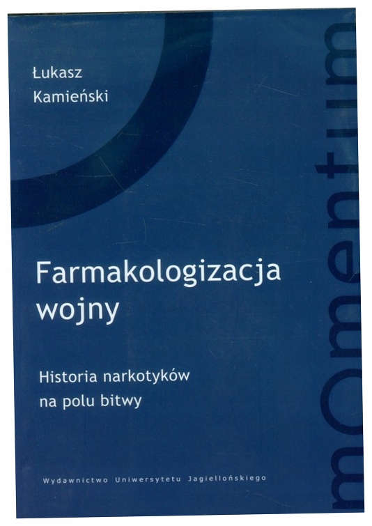 Farmakologizacja wojny Łukasz Kamieński • Cena, Opinie - Allegro
