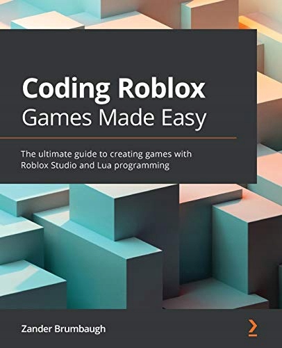 Brumbaugh, Zander Coding Roblox Games Made Easy: The ultimate guide to ...