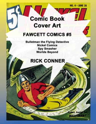 Conner, Rick Comic Book Cover Art FAWCETT COMICS #5: Bulletman the ...