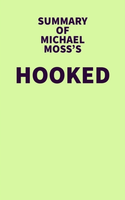 Summary of Michael Moss's Hooked - IRB Media EBOOK (11565808691) | Ebook Allegro