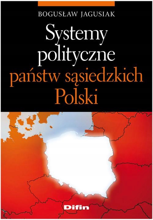 Systemy polityczne państw sąsiedzkich Polski (12489139744) | Książka ...