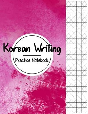 Korean Writing Practice Notebook: Hangul Manuscript Paper Korean Hangul ...