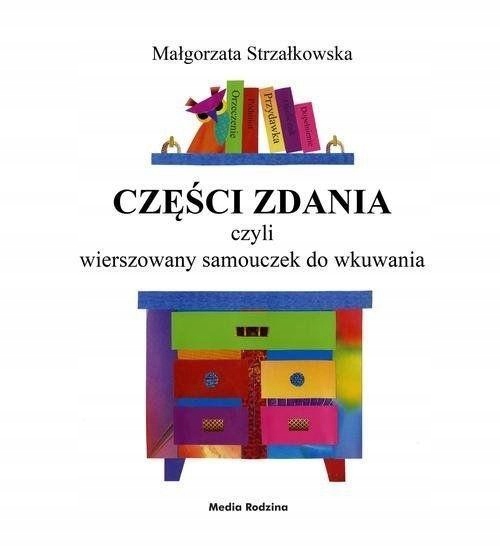 Części zdania czyli wierszowany samouczek do wkuwania Małgorzata ...