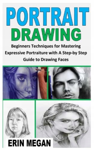 MEGAN, ERIN PORTRAIT DRAWING: Beginners Techniques for Mastering ...