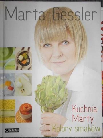 KUCHNIA MARTY KOLORY SMAKÓW - MARTA GESSLER (13404455117) | Książka Allegro