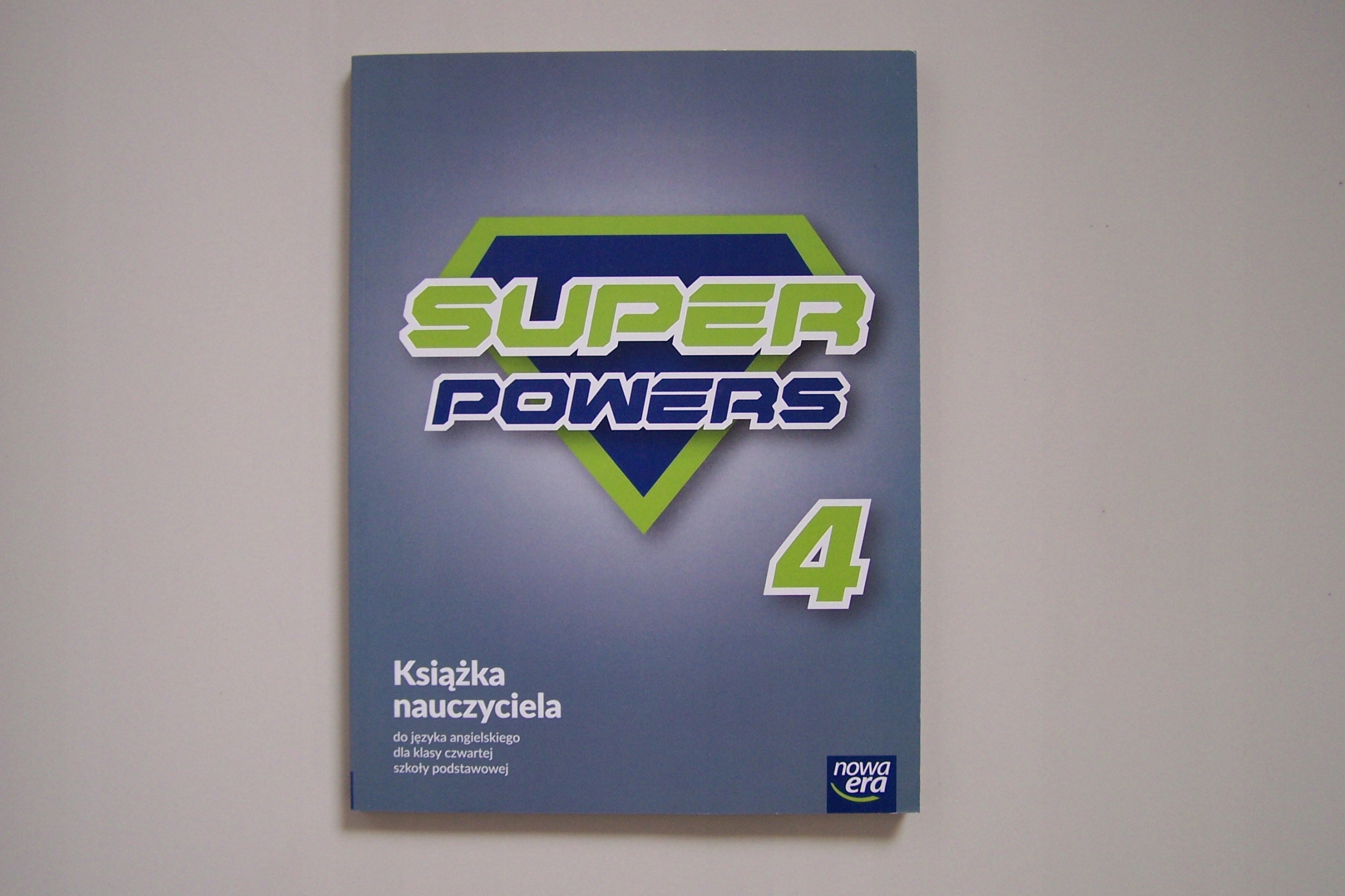 SUPER POWERS KL 4 TEACHER'S BOOK KSIĄŻKA NAUCZYCIELA PODRĘCZNIK ZESZYT ...