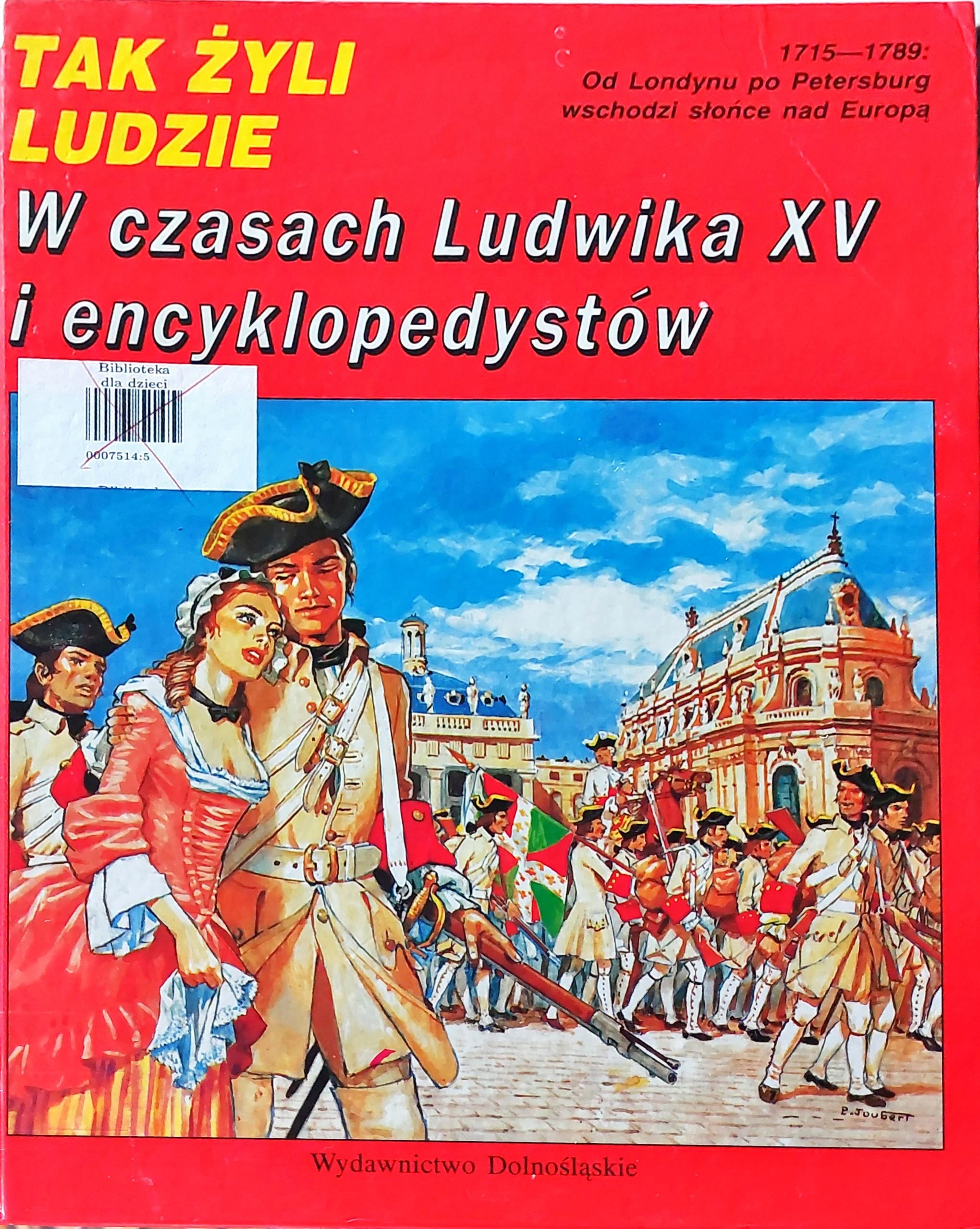 Tak żyli ludzie W czasach Ludwika XV i encyklopedystów P Moquel ...