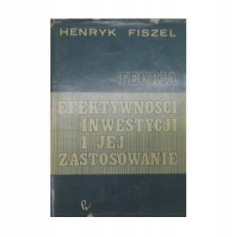 Teoria efektywności i jej zastosowanie H Fiszel • Cena, Opinie - Allegro