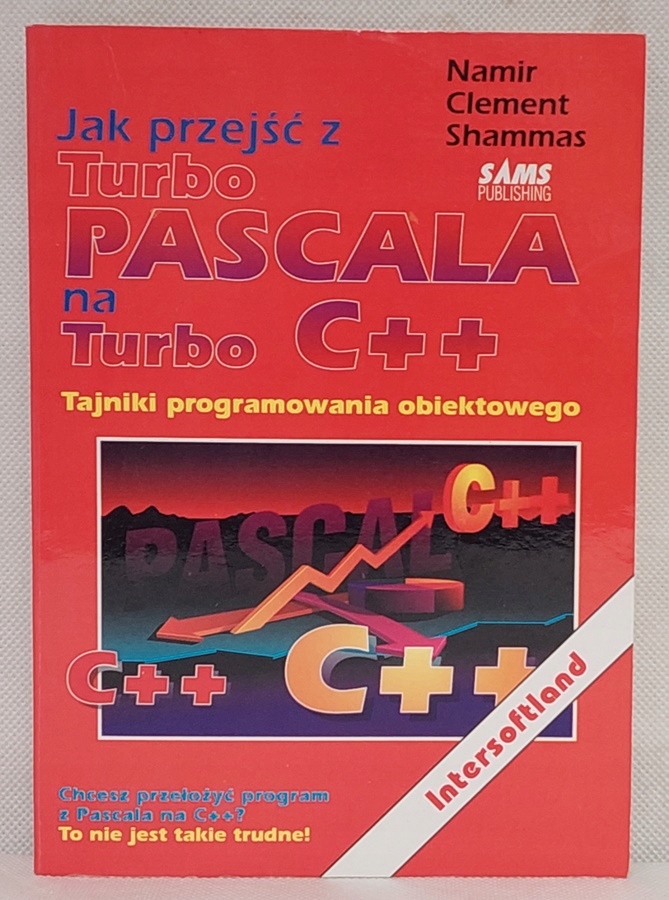 Jak przejść z Turbo Pascala na Turbo C++ Namir Clement Shammas - porównaj ceny - Allegro.pl