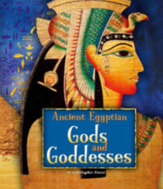 Ancient Egyptian Gods and Goddesses CHRISTOPHER FOREST (12677945150 ...
